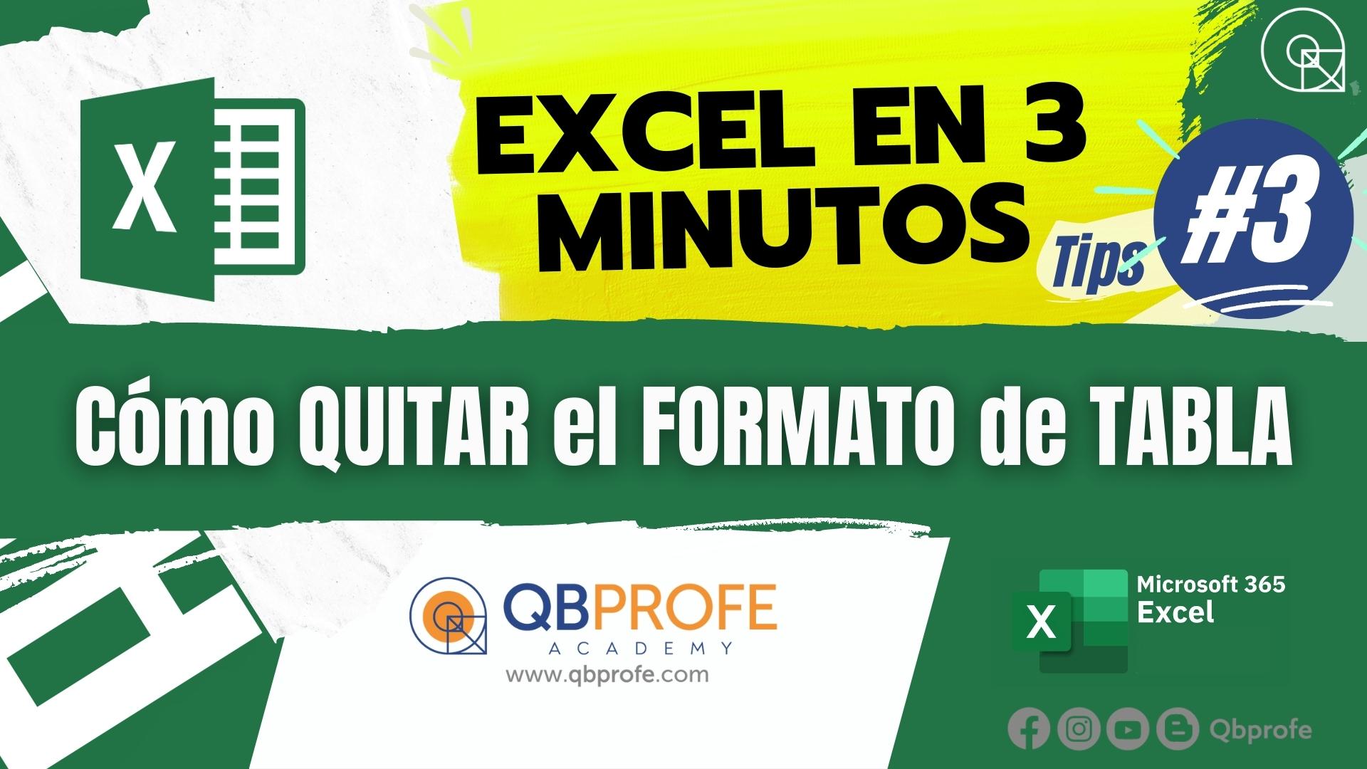 Cómo QUITAR el FORMATO TABLA en EXCEL – QBPROFE Academy Cómo QUITAR el FORMATO TABLA en EXCEL – QBPROFE Academy
